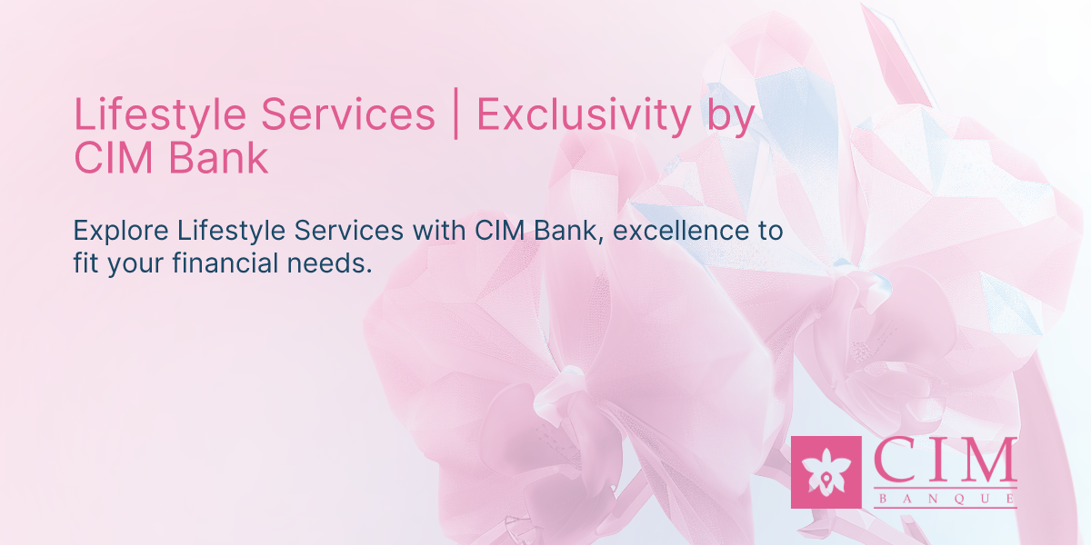 Lifestyle Services | Exclusivity by CIM Banque · CIM Banque