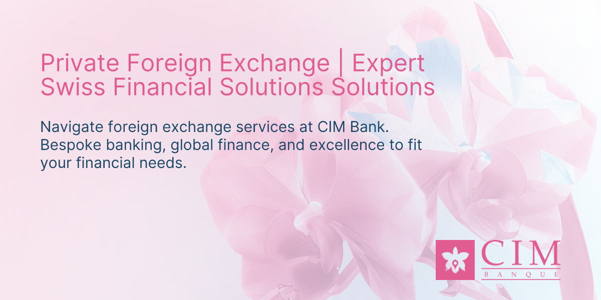 Private Foreign Exchange | Expert Swiss Financial Solutions Solutions ...